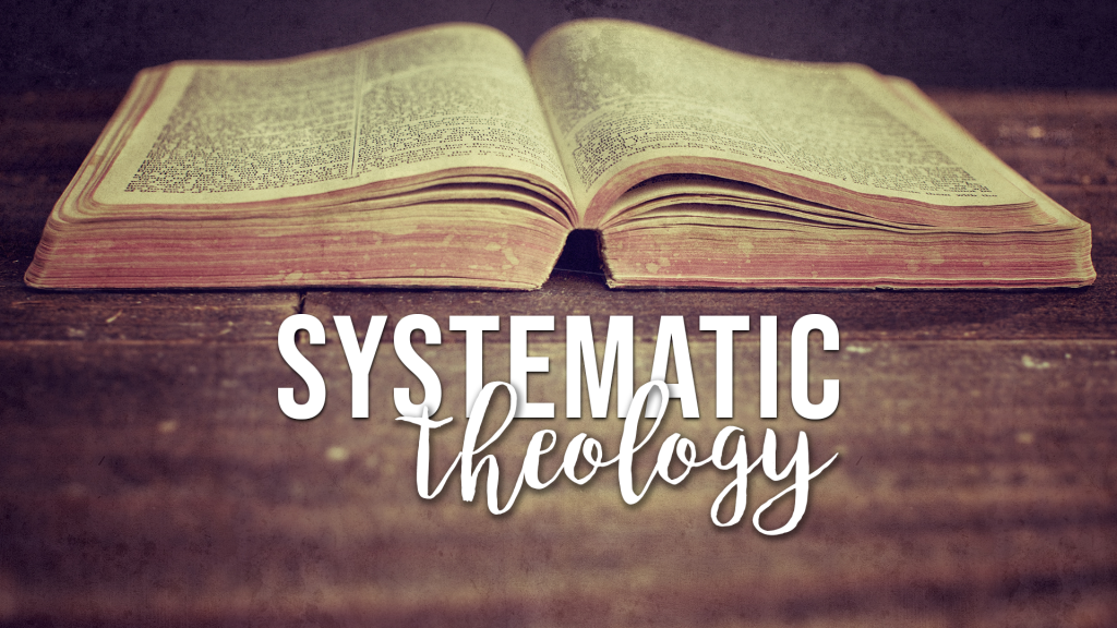 Systematic Theology w: Background | The Orchard Life